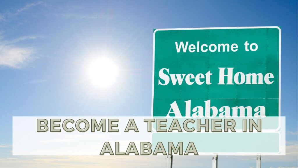 How to become a teacher in Alabama - Teacher Catalina